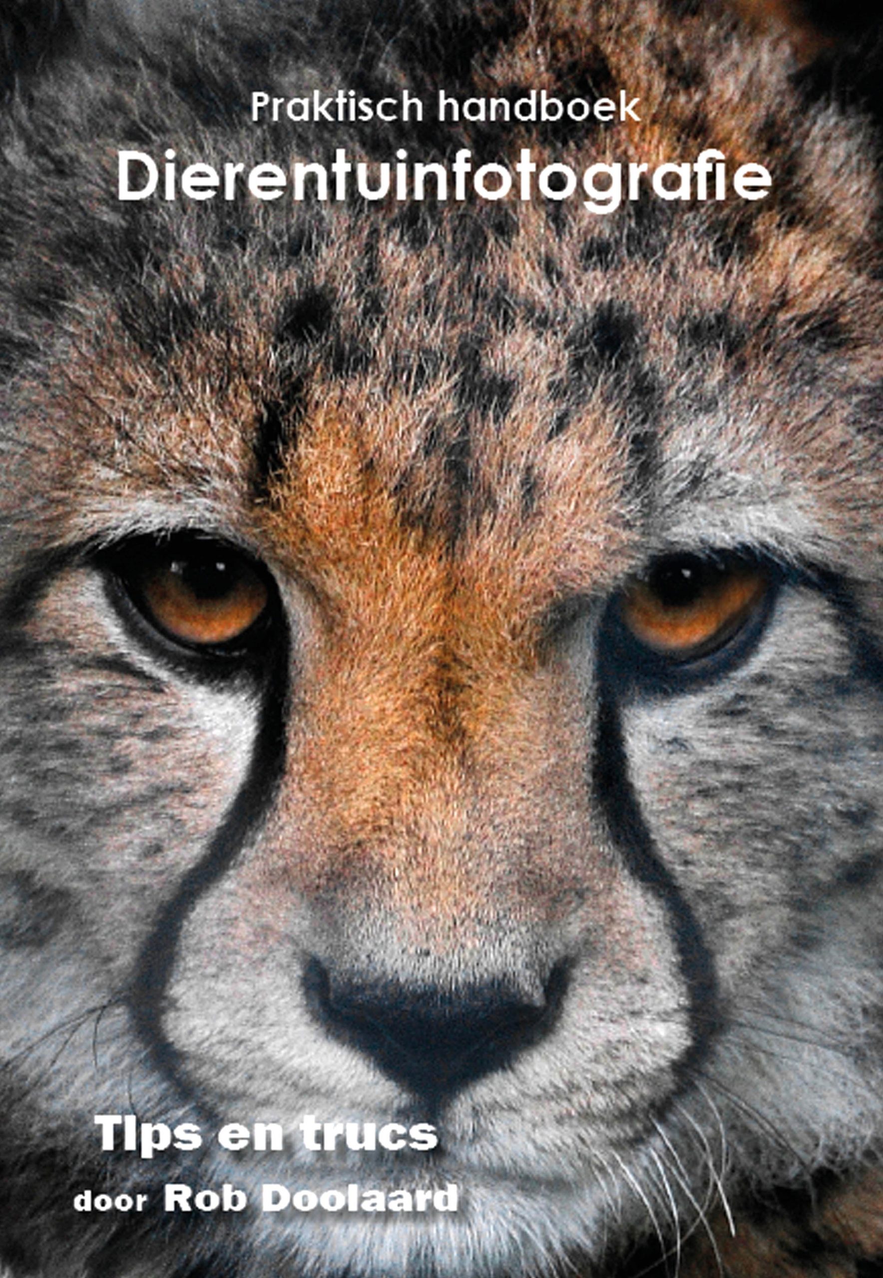 Praktisch handboek Dierentuinfotografie (paperback) | Rob Doolaard Dieren- en Natuurfotografie